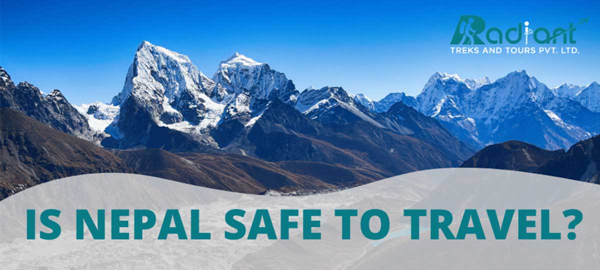 Is Nepal Safe to Travel? Yes, and Check These Informations